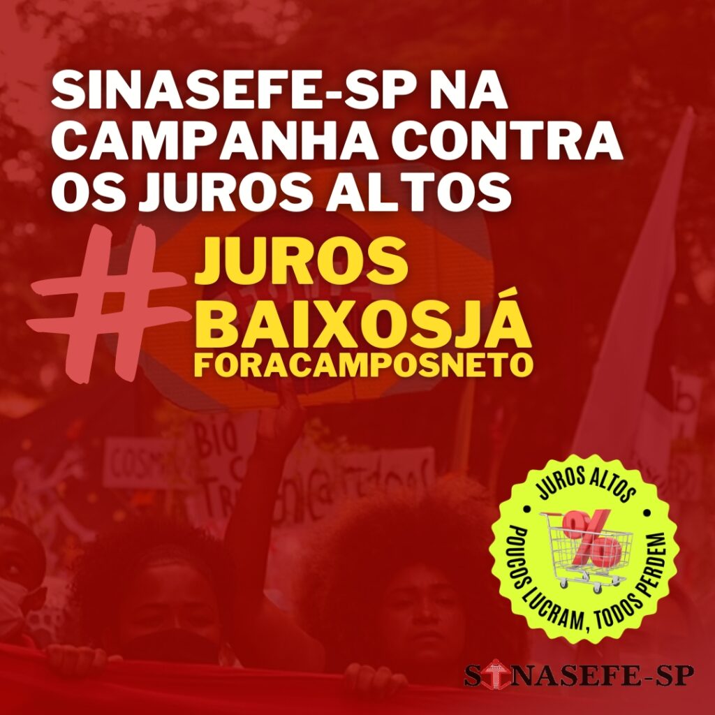 SINASEFESP – SINASEFE-SP na campanha contra os Juros Altos: materiais para baixar