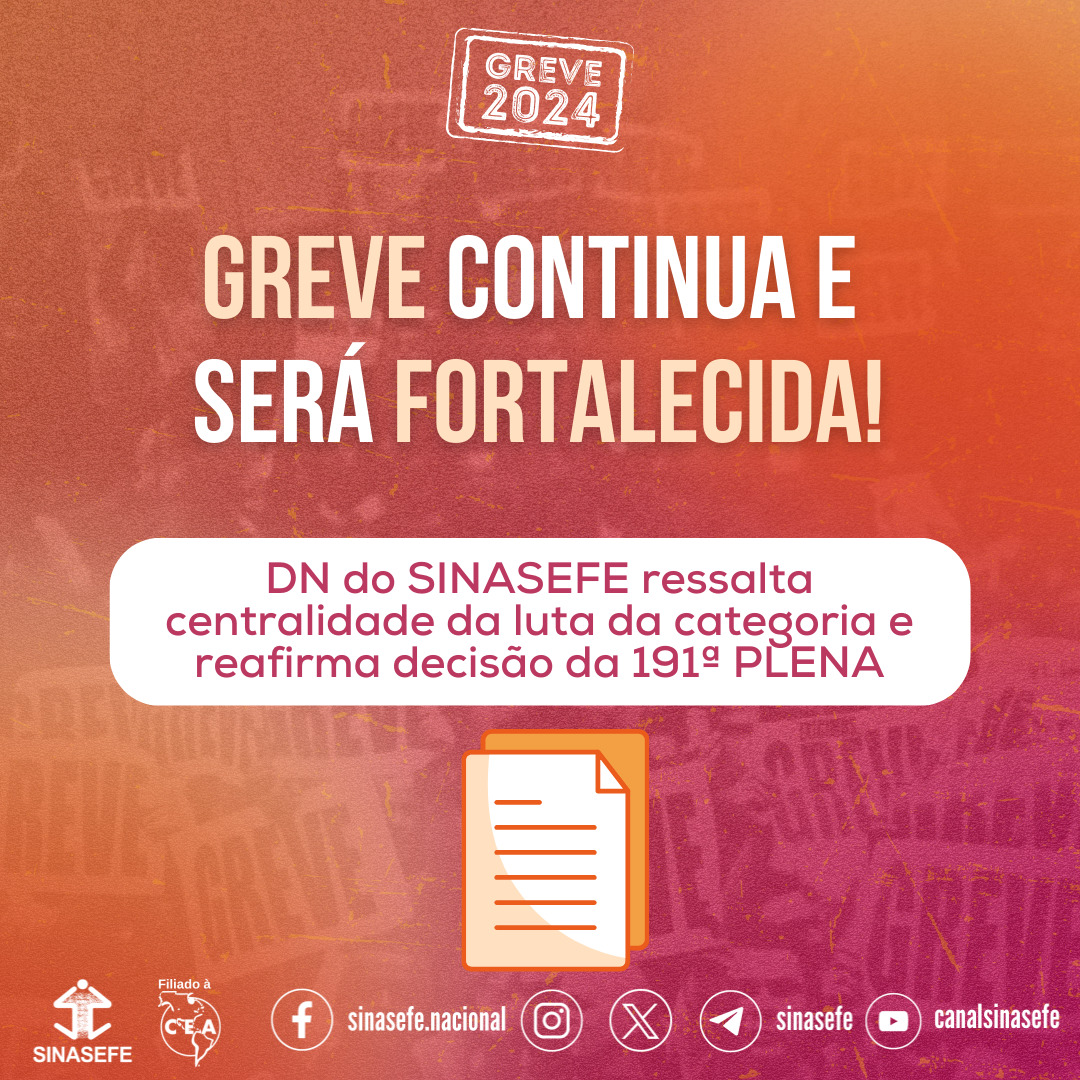 A greve continua e será fortalecida - Sinafese-SP